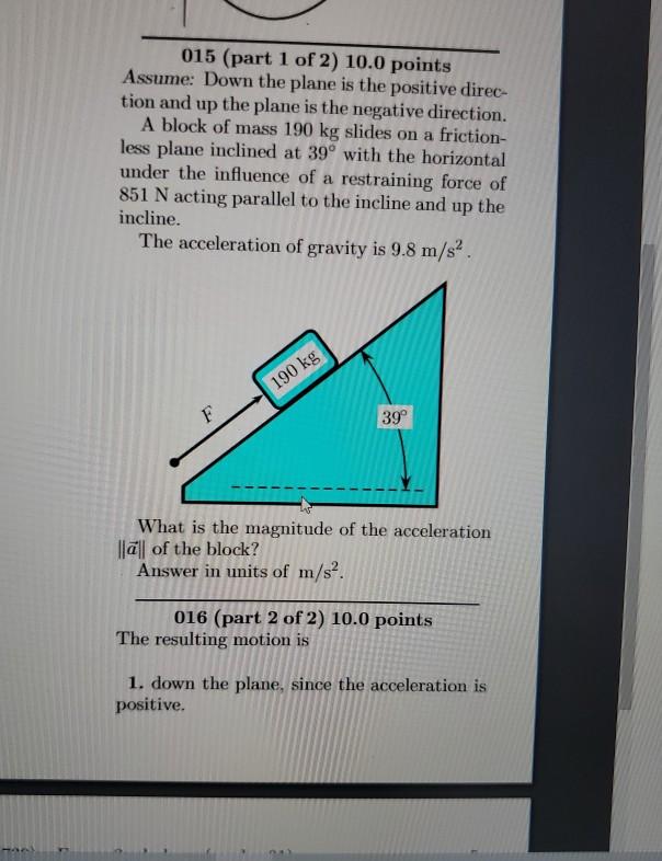 Solved 015 (part 1 of 2) 10.0 points Assume: Down the plane | Chegg.com