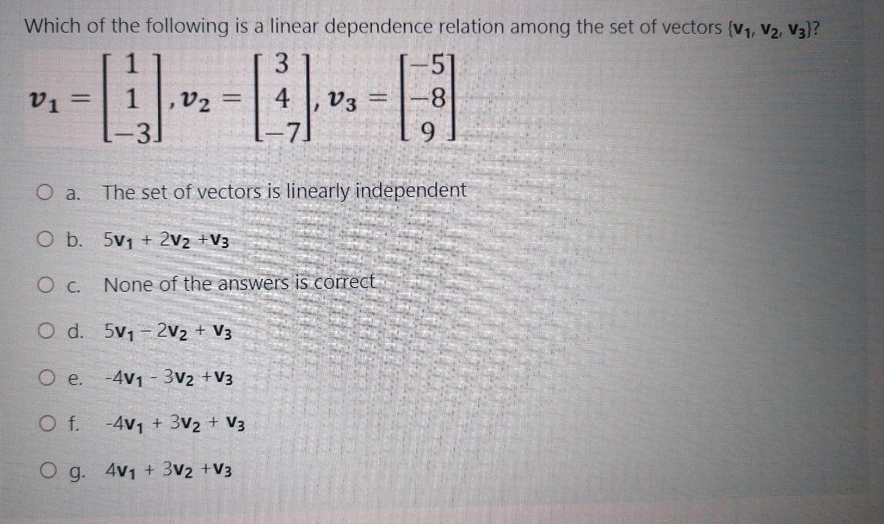 Solved Which of the following is a linear dependence | Chegg.com