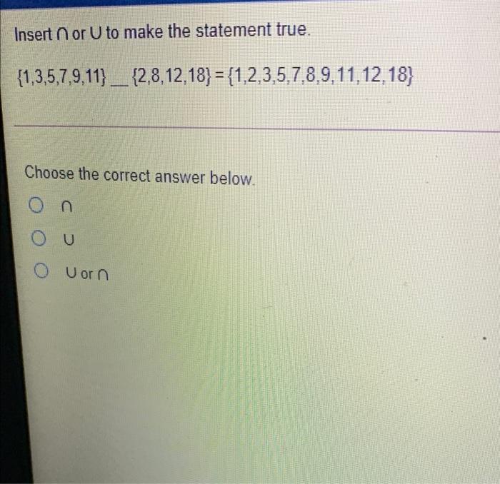 Solved Insert n or U to make the statement true. | Chegg.com