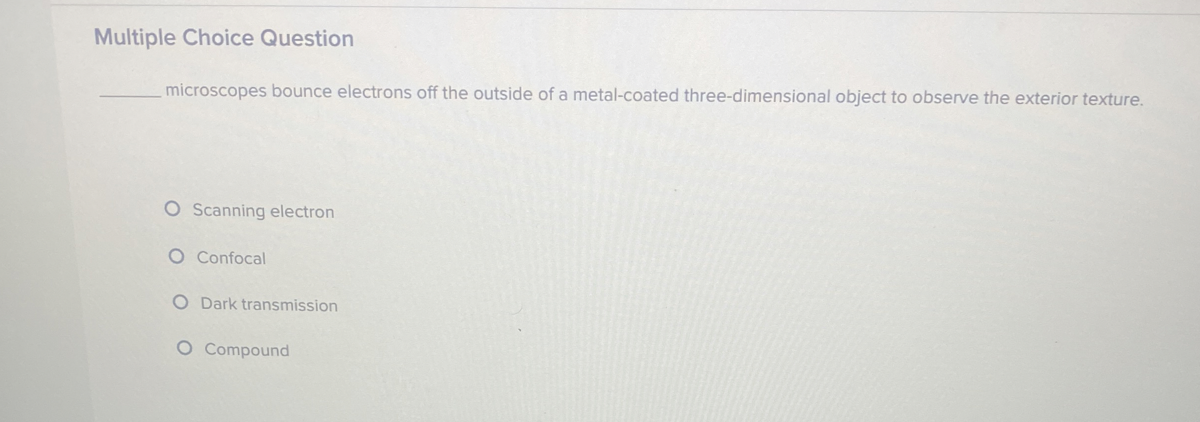 Solved Multiple Choice Question microscopes bounce | Chegg.com