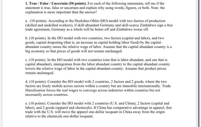 Solved 1. True/False / Uncertain (50 points). For each of | Chegg.com