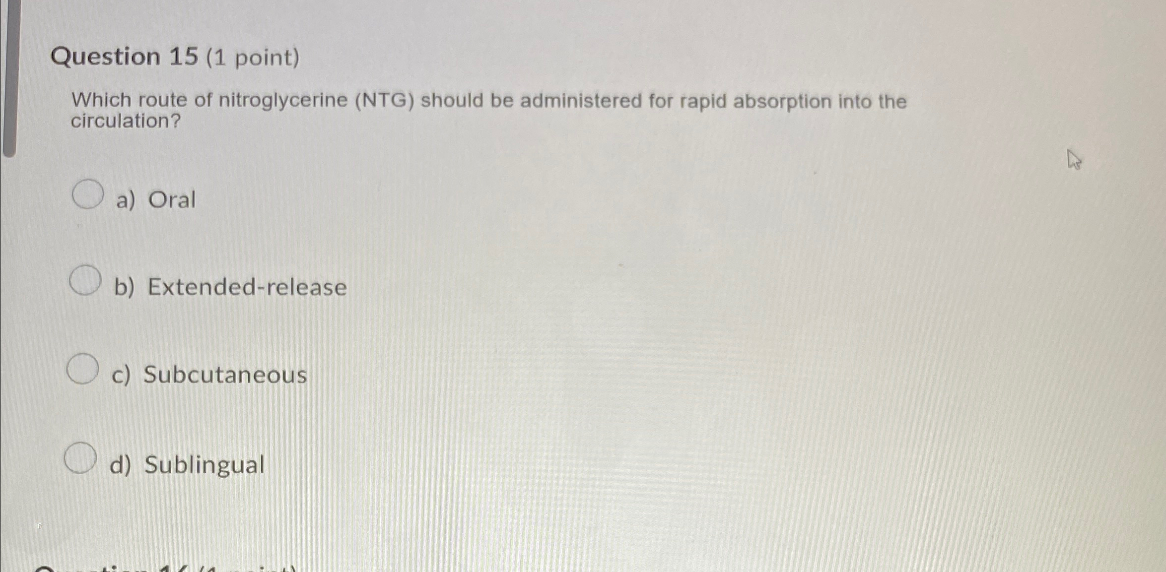 Solved Question 15 (1 ﻿point)Which route of nitroglycerine | Chegg.com