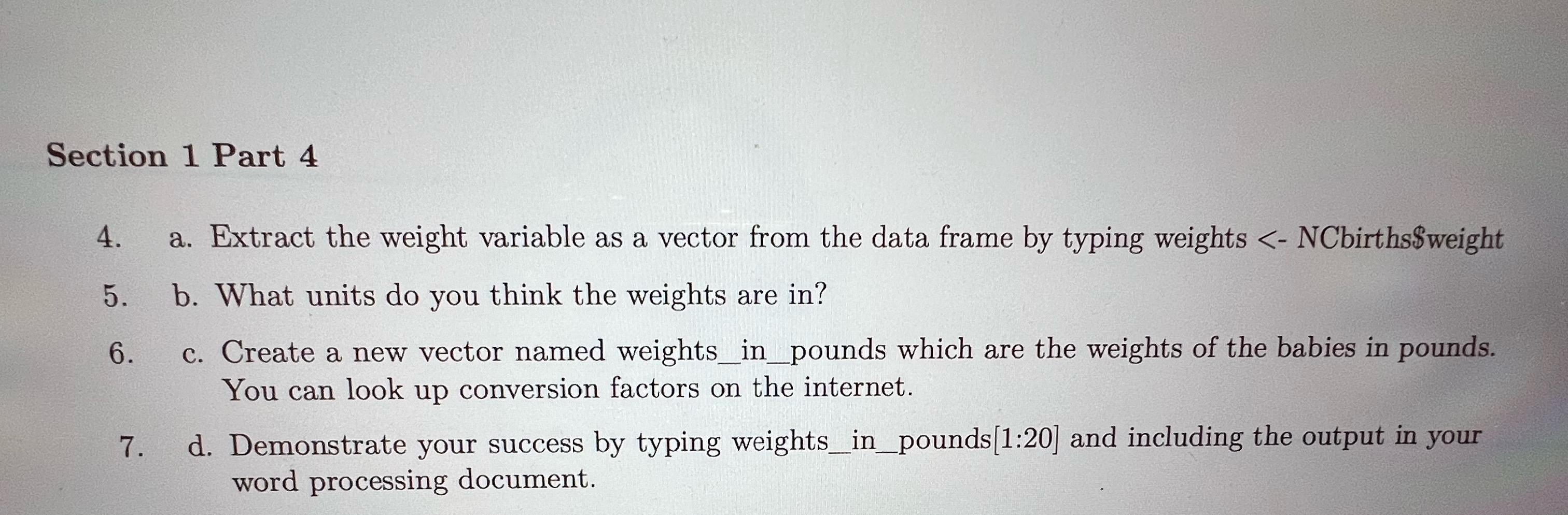 Solved Section 1 ﻿Part 44. ﻿a. ﻿Extract the weight variable | Chegg.com