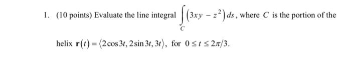 Solved 1. (10 points) Evaluate the line integral|(3xy – 22) | Chegg.com