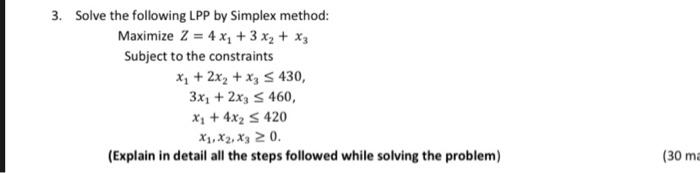 Solved 3. Solve the following LPP by Simplex method: | Chegg.com