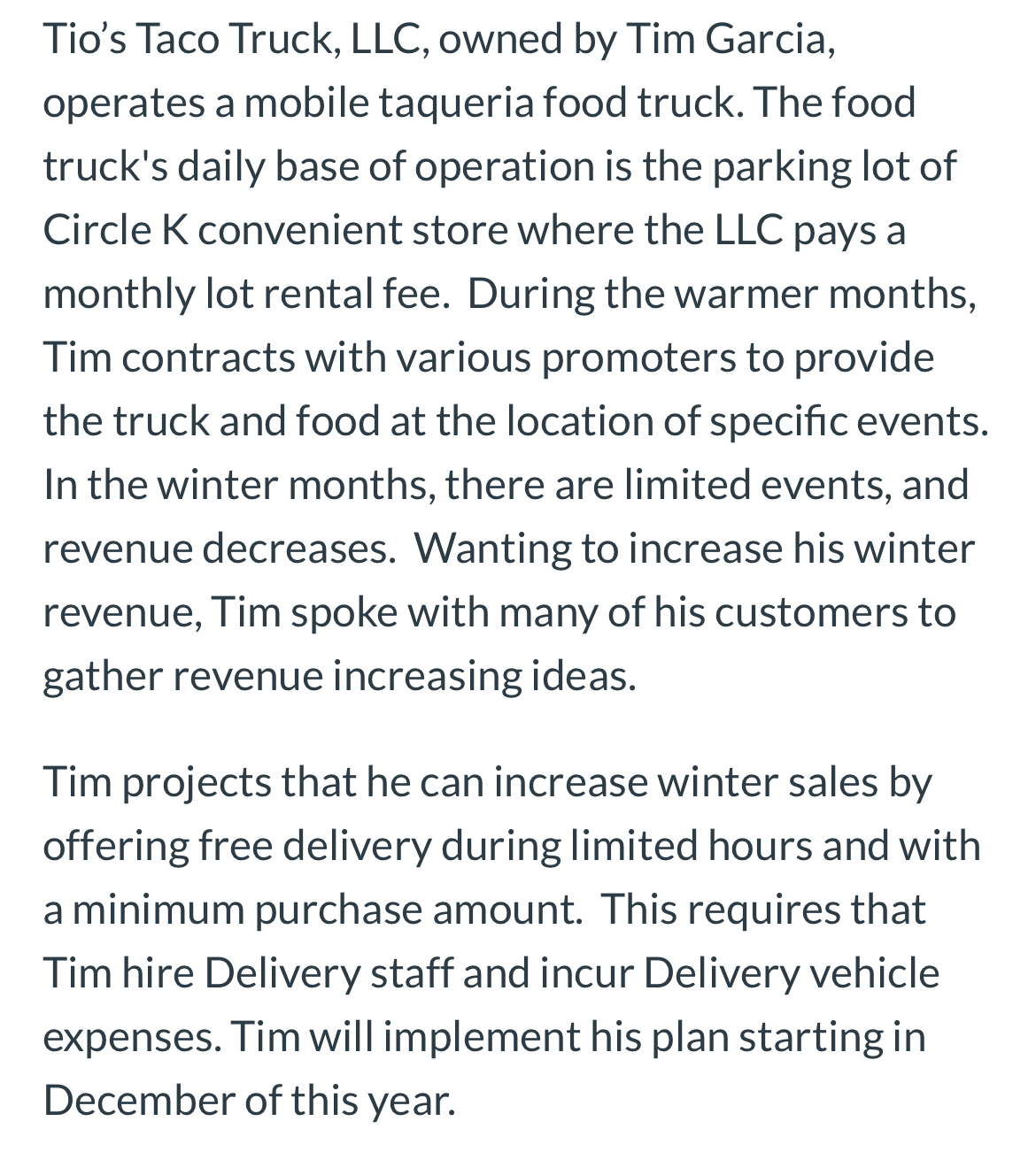Solved Tio's Taco Truck, LLC, owned by Tim Garcia, operates | Chegg.com Solved Tio's Taco Truck, LLC, owned by Tim Garcia, operates | Chegg.com