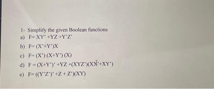 Solved 1- Simplify the given Boolean functions a) | Chegg.com