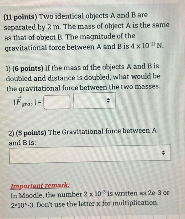 Solved (11 points) Two identical objects A and B are | Chegg.com