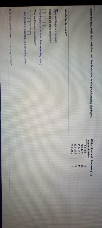 Solved Identify the class width class midpoints, and class | Chegg.com