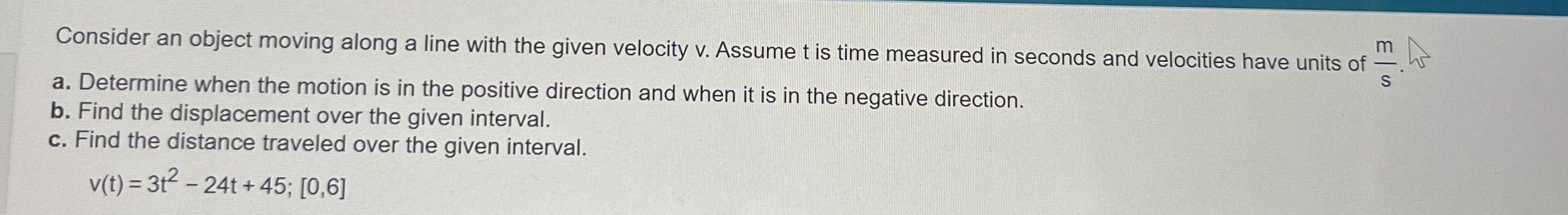 Solved Consider an object moving along a line with the given | Chegg.com