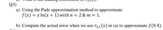 Solved (3) a) Using the Pade approximation method to | Chegg.com