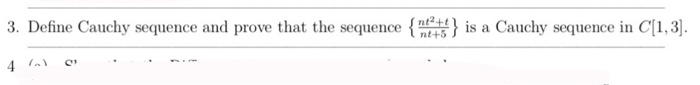 Solved 3. Define Cauchy sequence and prove that the sequence | Chegg.com