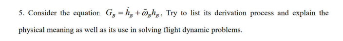 Solved Consider the equation GB=hB˙+tilde(ω)BhB, ﻿Try to | Chegg.com