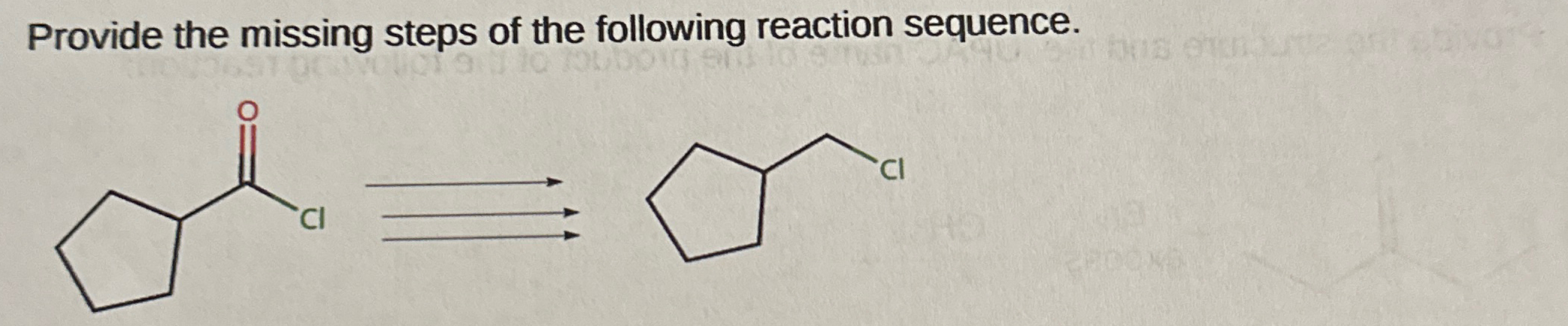 Solved Provide the missing steps of the following reaction | Chegg.com