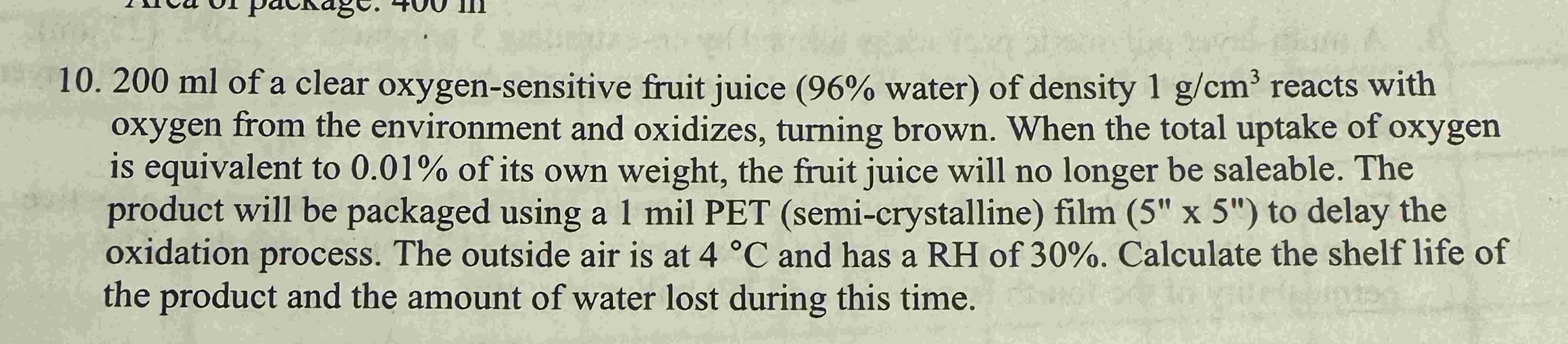 Solved 200ml ﻿of a clear oxygen-sensitive fruit juice ( 96% | Chegg.com