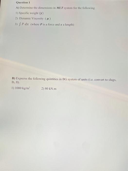 Solved Question 1 A) Determine the dimensions in MLT system | Chegg.com