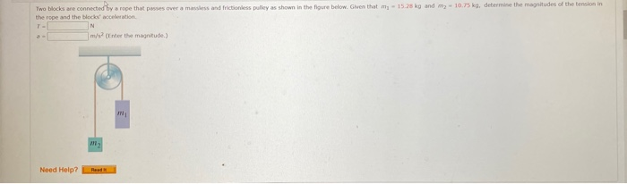 Solved Two blocks are connected by a rope that passes over a | Chegg.com