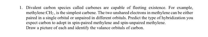Solved Divalent carbon species called carbenes are capable | Chegg.com