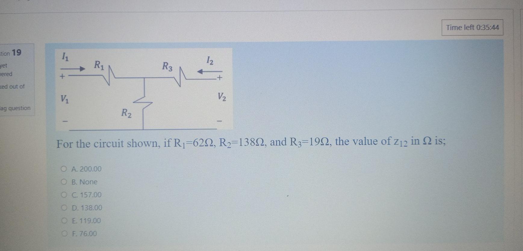 Solved Time left 0:35:44 stion 19 11 12 N yet R1 R3 vered + | Chegg.com Solved Time left 0:35:44 stion 19 11 12 N yet R1 R3 vered + | Chegg.com
