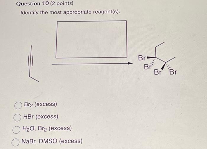 Solved Identify the most appropriate reagent(s). Br2 | Chegg.com