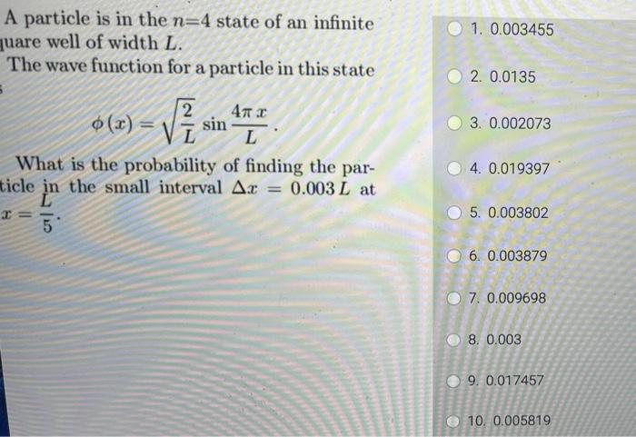 Solved 1. 0.003455 A particle is in the n=4 state of an | Chegg.com
