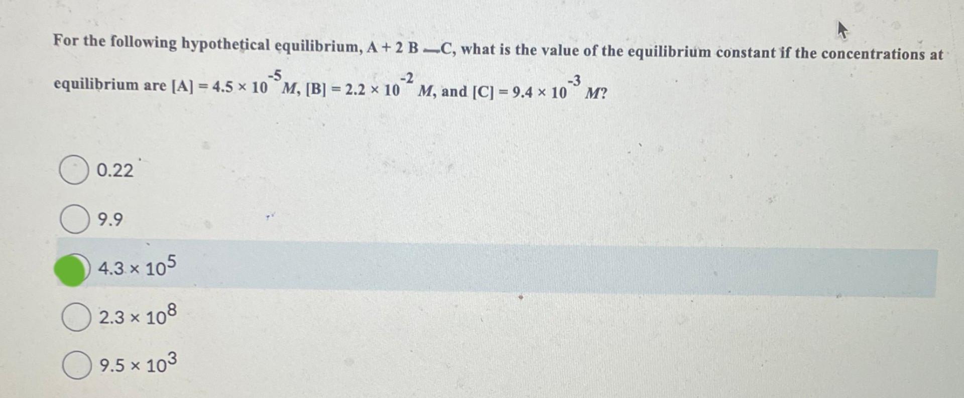 Solved For the following hypothetical equilibrium, A+2 B−C, | Chegg.com