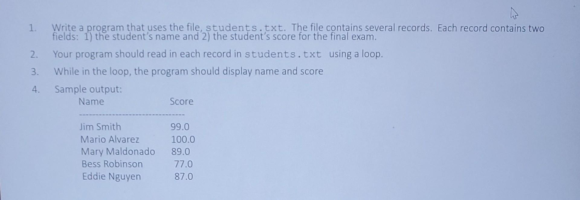 Solved 1. Write a program that uses the file, students. txt. | Chegg.com
