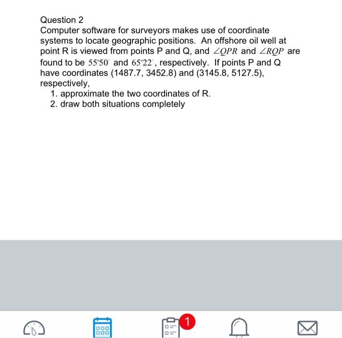 Solved Question 2 Computer software for surveyors makes use | Chegg.com