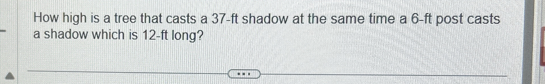 Solved How high is a tree that casts a 37-ft shadow at the | Chegg.com
