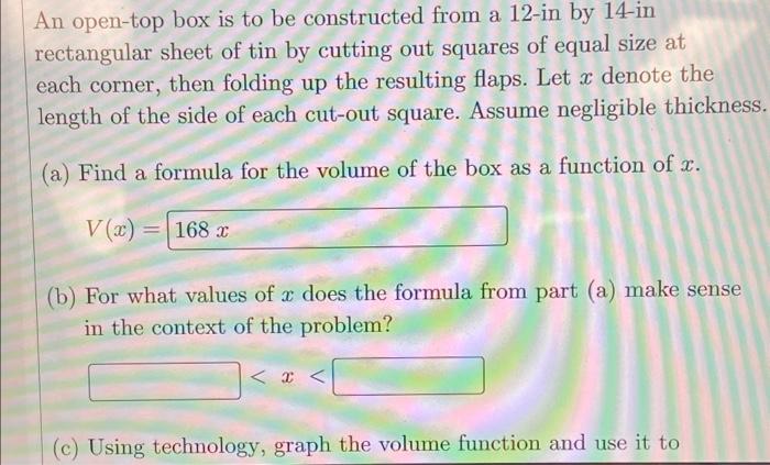 Solved An open-top box is to be constructed from a 12 -in by | Chegg.com