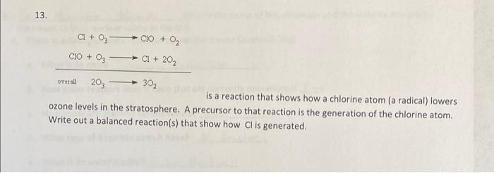 Solved Cl+O3 ClO+O2ClO+O3 Cl+2O2 overall 2O3 3O2 is a | Chegg.com