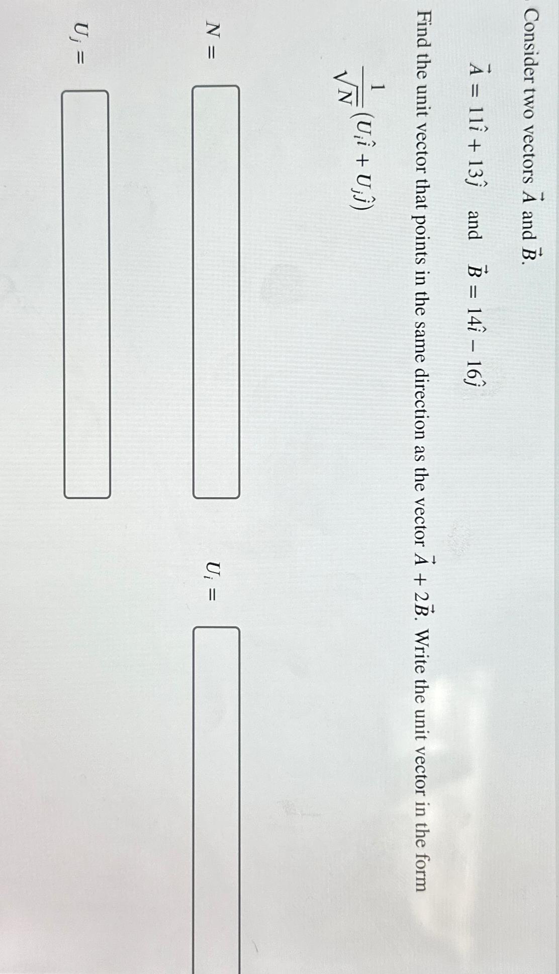 Solved Consider two vectors vec(A) ﻿and | Chegg.com