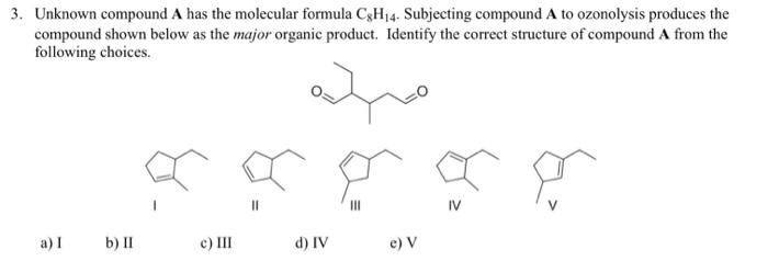 Solved 3. Unknown compound A has the molecular formula | Chegg.com