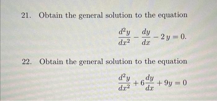 Solved 21. Obtain the general solution to the equation | Chegg.com