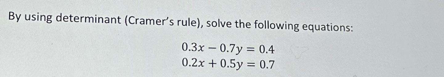 Solved By using determinant (Cramer's rule), ﻿solve the | Chegg.com