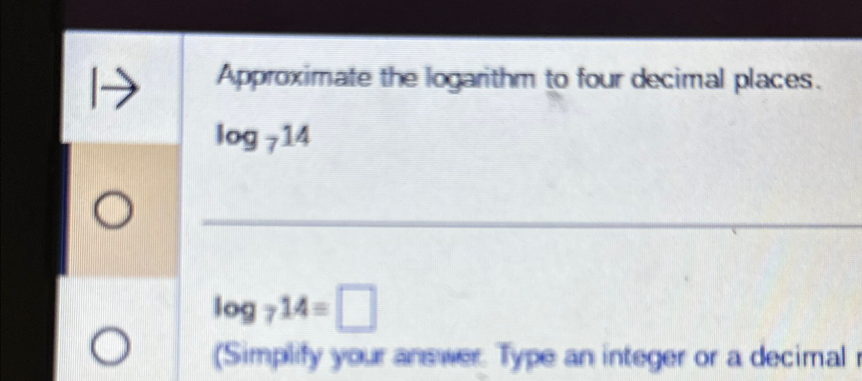Solved |→,| ﻿Approximate the logarithm to four decimal | Chegg.com