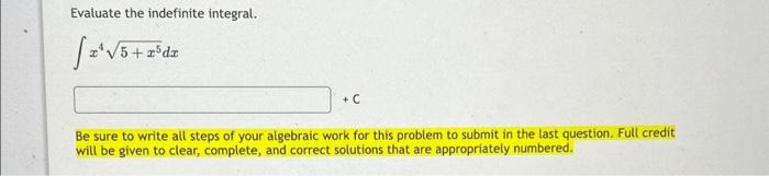 Solved Evaluate the indefinite integral. ∫x45+x5dx +C Be | Chegg.com