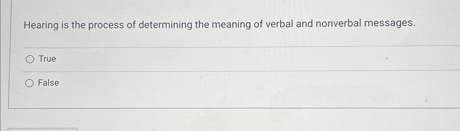 Solved Hearing is the process of determining the meaning of | Chegg.com