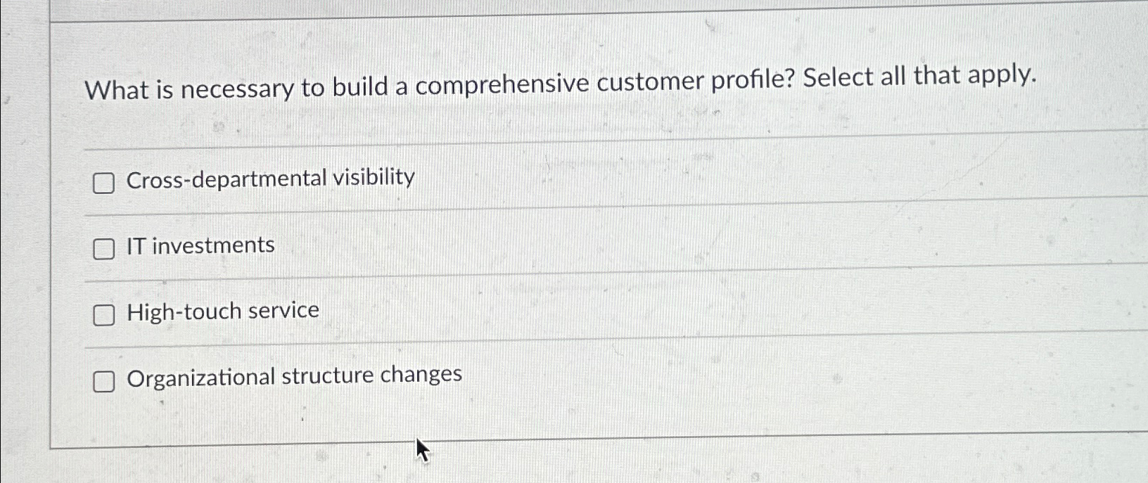Solved What is necessary to build a comprehensive customer | Chegg.com