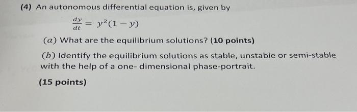 Solved (4) An autonomous differential equation is, given by | Chegg.com