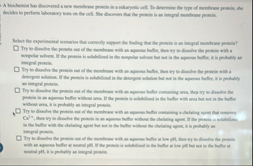Solved A biochemist has discovered a new membrane prodein in | Chegg.com