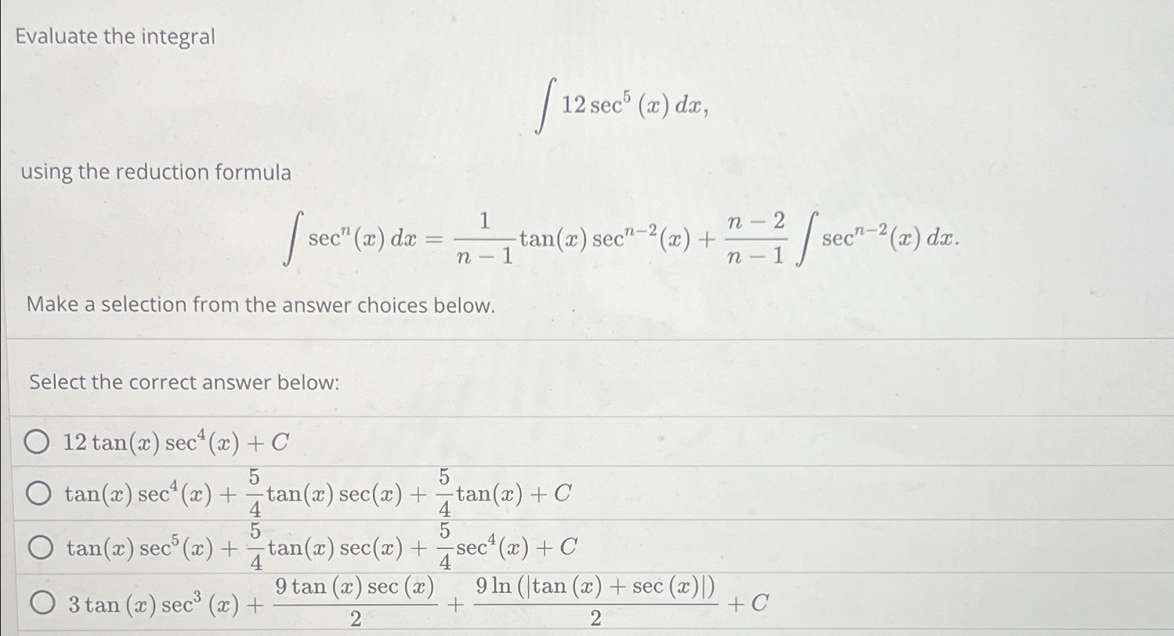 Solved Evaluate the integral∫﻿﻿12sec5(x)dxusing the | Chegg.com
