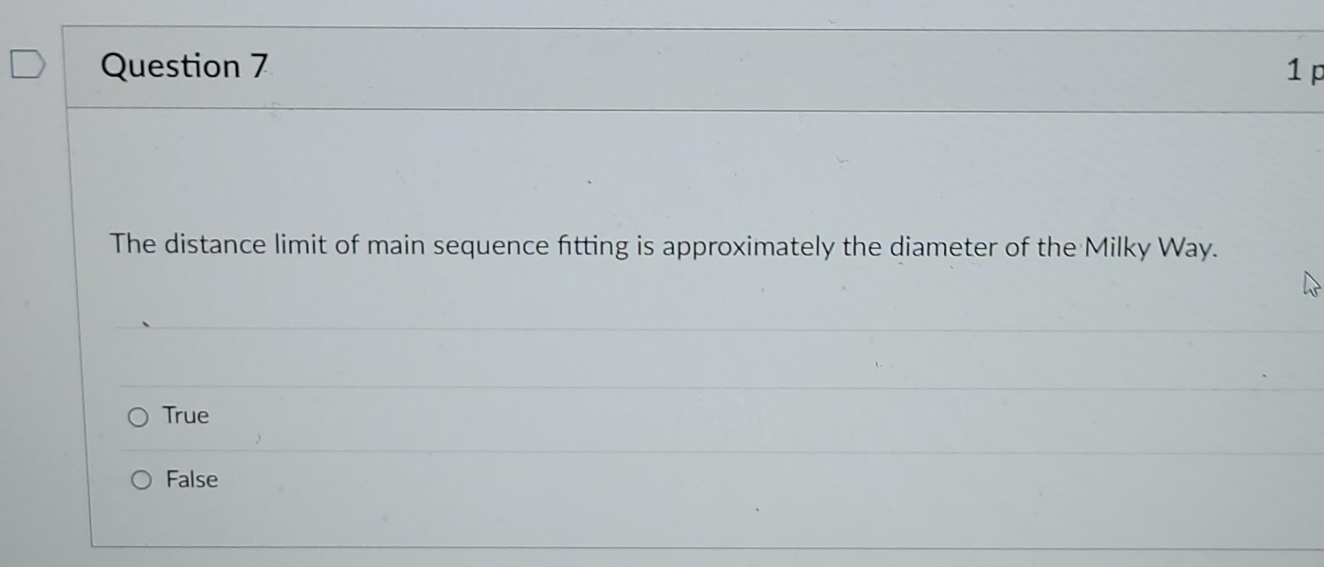 Solved Question 7 1p The distance limit of main sequence | Chegg.com