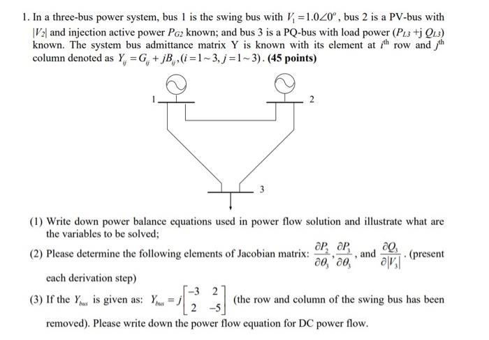 Solved 1. In a three-bus power system, bus 1 is the swing | Chegg.com