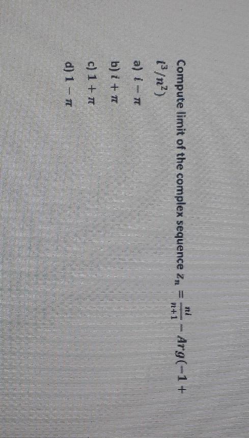 Solved Arg(-1+ 12 Compute limit of the complex sequence & | Chegg.com