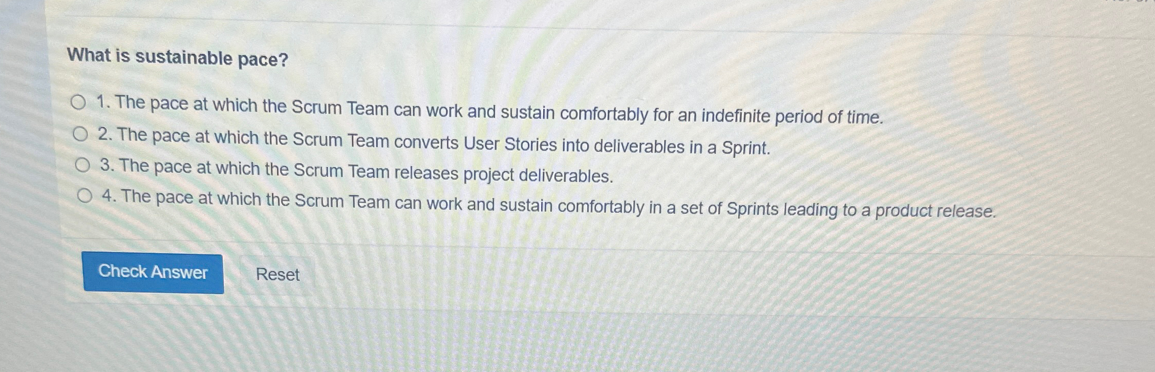 Solved What is sustainable pace?The pace at which the Scrum | Chegg.com