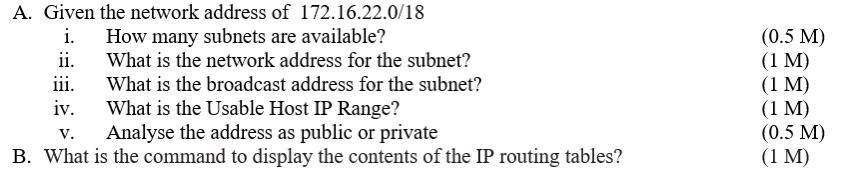 Solved A. Given the network address of 172.16.22.0/18 i. How | Chegg.com