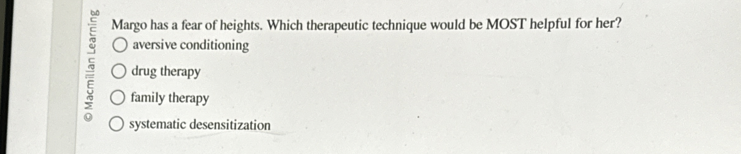 Solved Margo has a fear of heights. Which therapeutic | Chegg.com