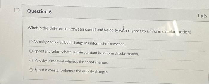 Solved What is the difference between speed and velocity | Chegg.com