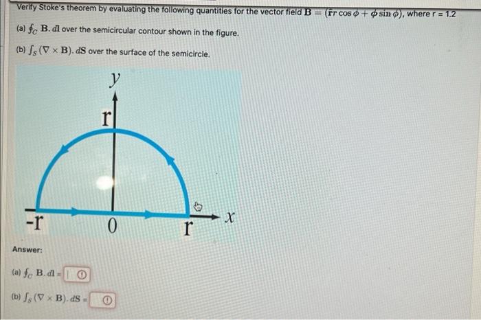 Solved Verify Stoke's theorem by evaluating the following | Chegg.com